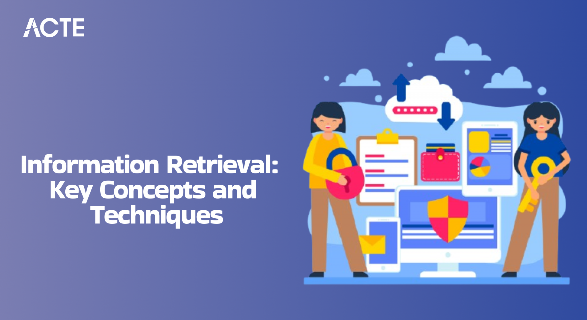 Information Retrieval Key Methods & Importance | Updated 2025