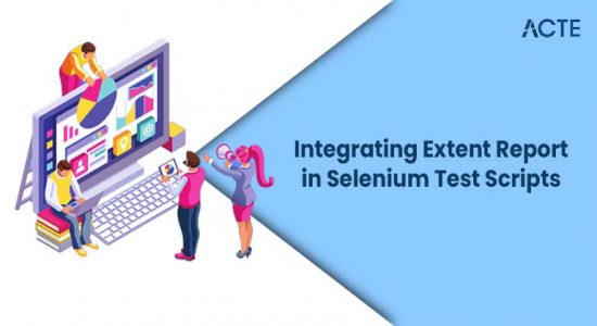 Extent Report In Selenium: A Complete Guide | Updated 2025